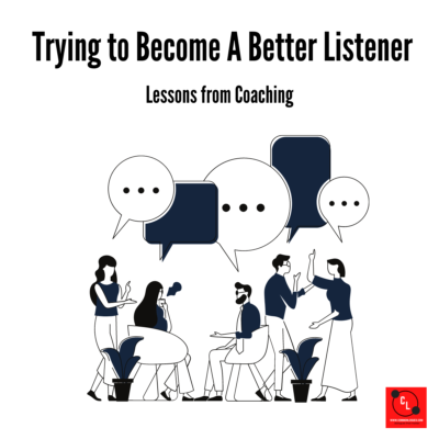 Becoming A Better Listener - Lessons from Coaching - CommonLogues